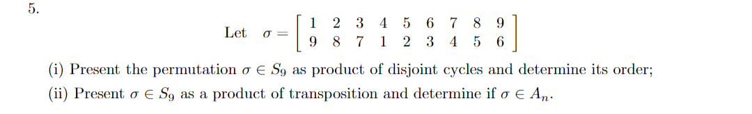 Solved Let σ=[192837415263748596] (i) Present the | Chegg.com