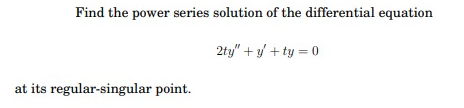 Solved Find the power series solution of the differential | Chegg.com