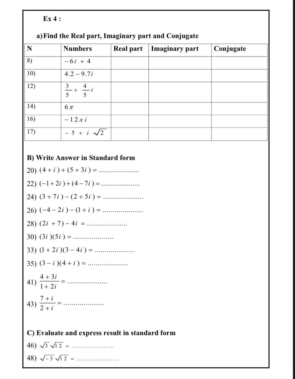 Solved B) Write Answer in Standard form 20) (4+i)+(5+3i)= | Chegg.com