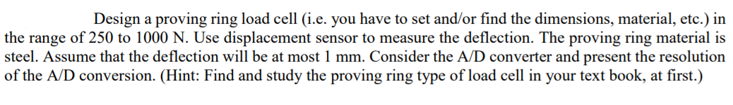 Design a proving ring load cell (i.e. you have to set | Chegg.com
