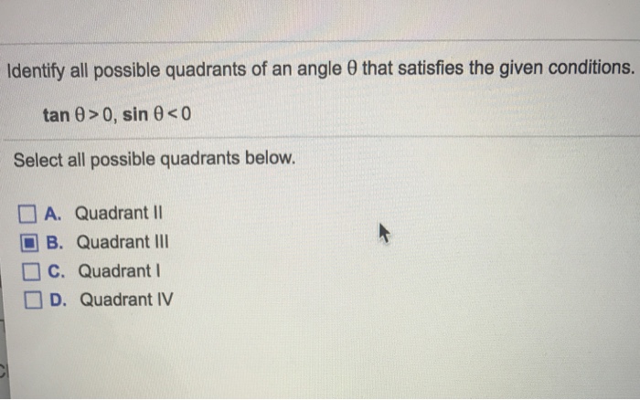 Solved Identify all possible quadrants of an angle θ that | Chegg.com