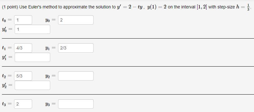 Solved (1 point) Use Euler's method to approximate the | Chegg.com