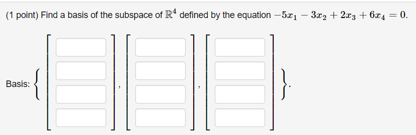 (1 point) Find a basis of the subspace of R4 defined | Chegg.com