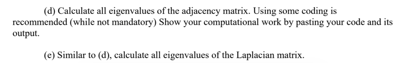 Solved (d) Calculate all eigenvalues of the adjacency | Chegg.com