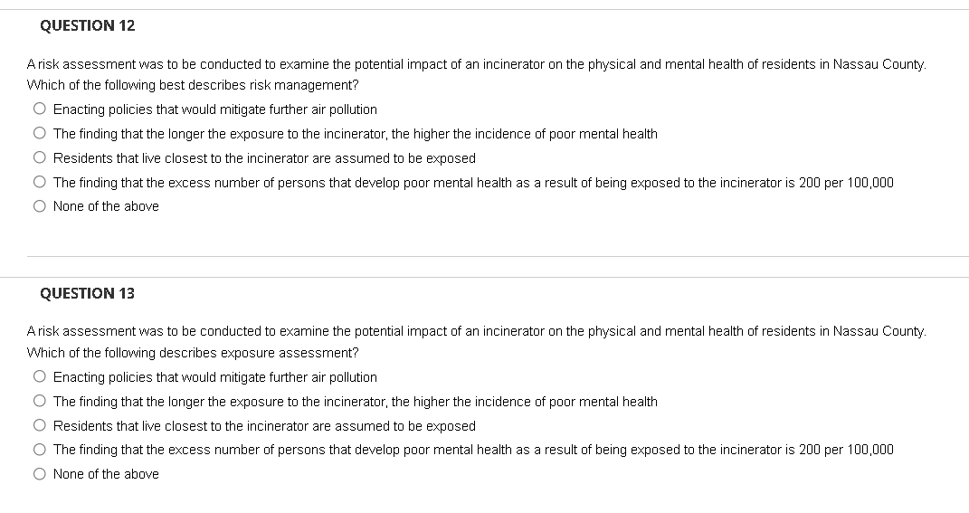 Solved QUESTION 12 Arisk assessment was to be conducted to | Chegg.com