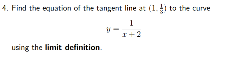 Solved 4. Find the equation of the tangent line at (1, ş) to | Chegg.com