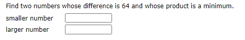 Solved Find two numbers whose difference is 64 and whose | Chegg.com