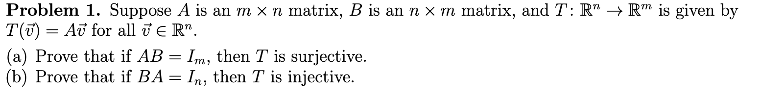 Solved Problem 1. Suppose A is an m xn matrix, B is an n x m | Chegg.com