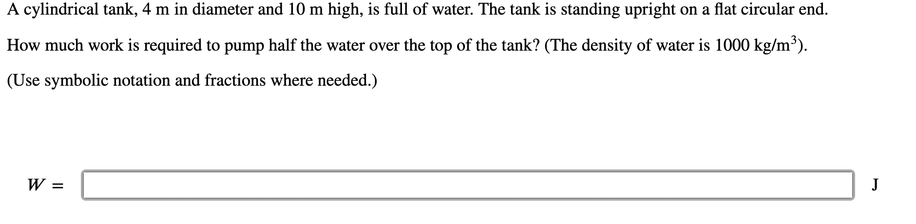 Solved A cylindrical tank, 4 m in diameter and 10 m high, is | Chegg.com