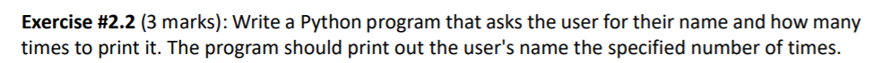 Solved Exercise #2.2 (3 marks): Write a Python program that | Chegg.com
