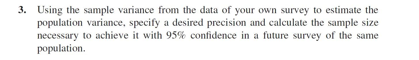 Solved Using the sample variance from the data of your own | Chegg.com