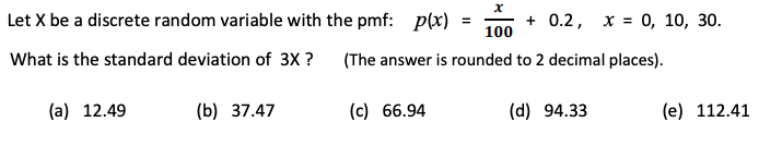 Solved Let X be a discrete random variable with the pmf: | Chegg.com