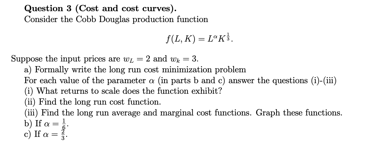 Solved Question 3 (Cost and cost curves). Consider the Cobb | Chegg.com