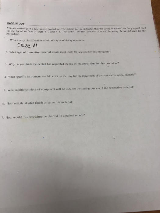 Solved CASE STUDY You are assisting in a restorative | Chegg.com