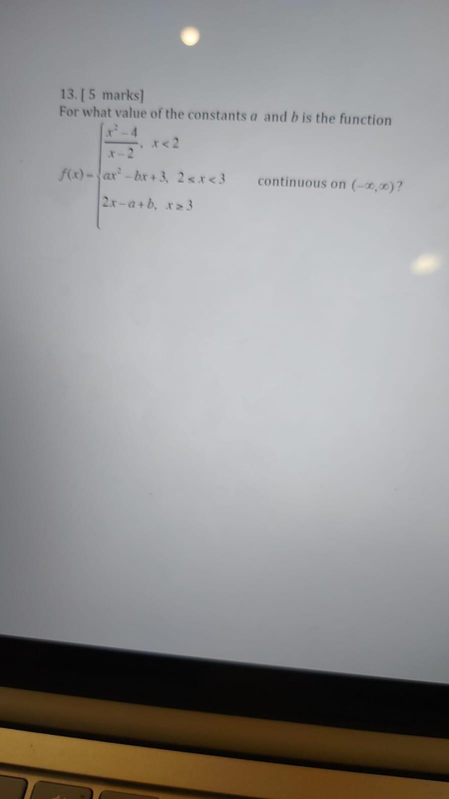 Solved 13. [ 5 marks] For what value of the constants a and | Chegg.com