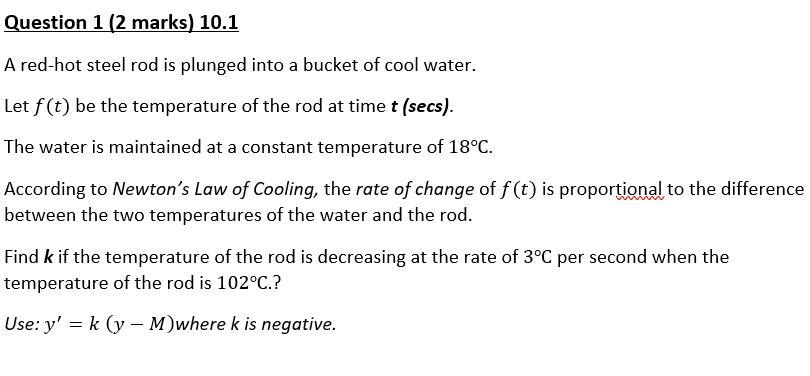 Solved Question 1 (2 marks) 10.1 A red-hot steel rod is | Chegg.com