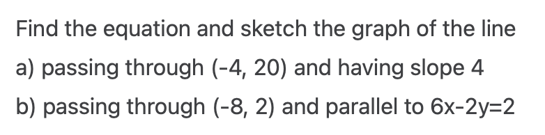 Solved Find the equation and sketch the graph of the line a) | Chegg.com