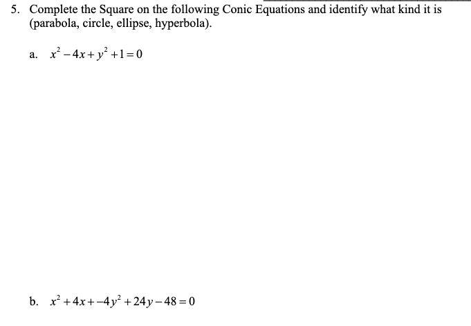 Solved 5. Complete the Square on the following Conic | Chegg.com