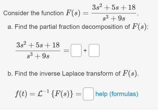 Solved 382 +58 + 18 Consider the function F(s) = 93 +9s a. | Chegg.com