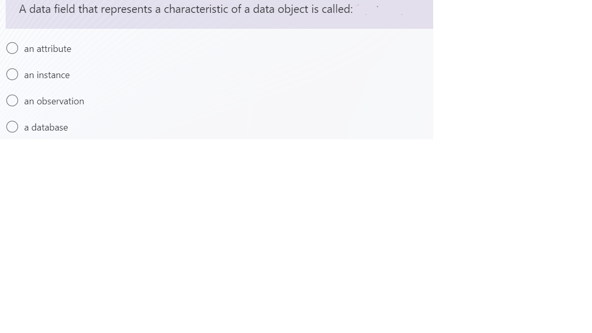 Solved A data field that represents a characteristic of a | Chegg.com