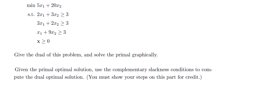 Solved min 5x1 + 20:22 s.t. 2.01 +3.02 > 3 3.21 +222 > 3 x1 | Chegg.com