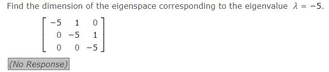 Solved Find the dimension of the eigenspace corresponding to | Chegg.com