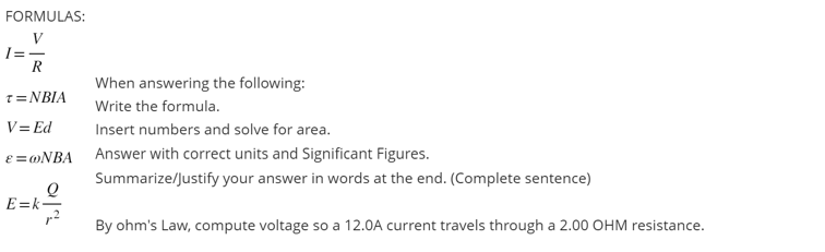 Solved FORMULAS: I=RV τ=NBIA Write the formula. V=Ed Insert | Chegg.com