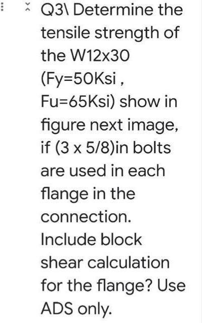 Solved ň Q31 Determine the tensile strength of the W12x30 | Chegg.com