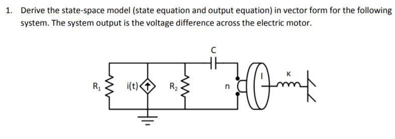 Solved Derive the state-space model (state equation and | Chegg.com