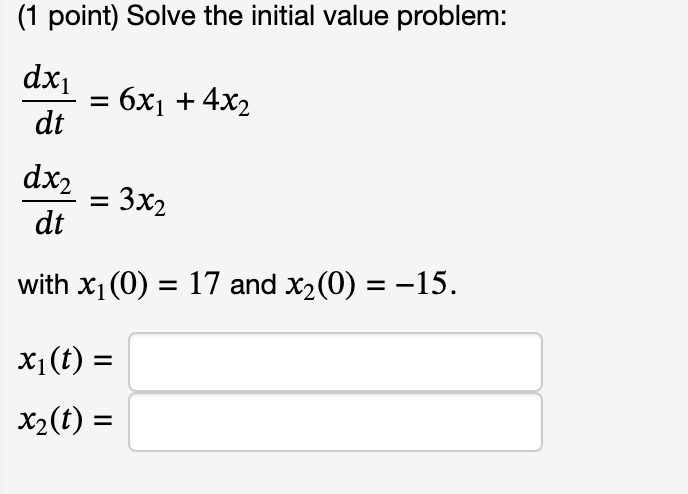 Solved (1 point) Solve the initial value problem: | Chegg.com