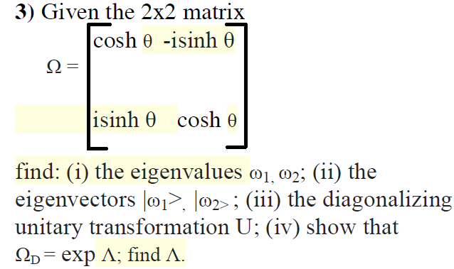 Solved Given the 2x2 matrix Ω = cosh θ | Chegg.com