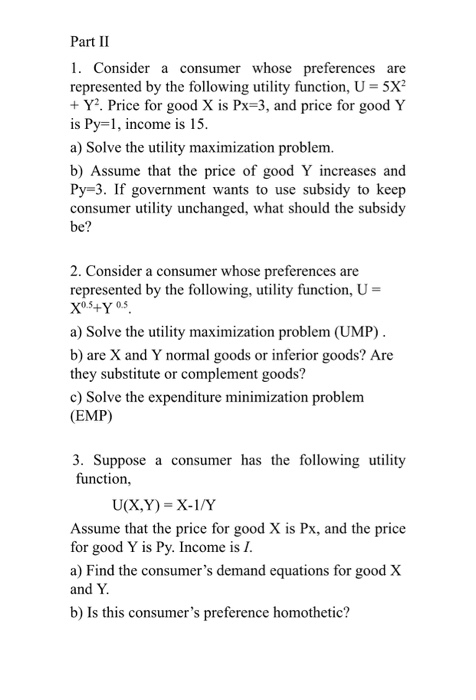 Solved Part II 1. Consider a consumer whose preferences are | Chegg.com