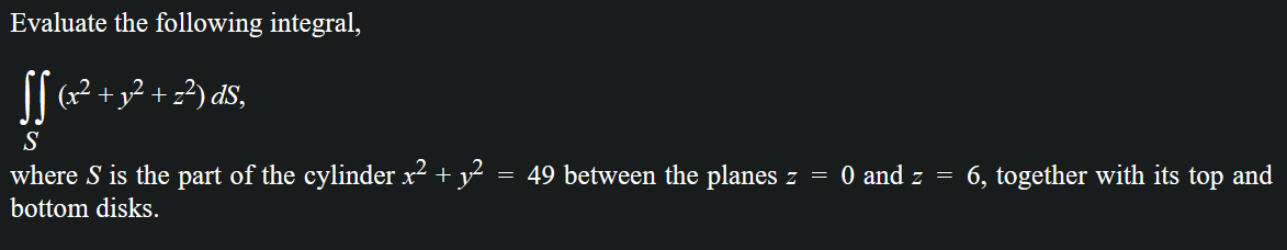Solved Evaluate the following integral,∬S(x2+y2+z2)dSwhere S | Chegg.com