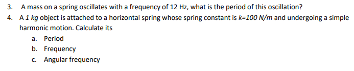 Solved 3. A mass on a spring oscillates with a frequency of | Chegg.com