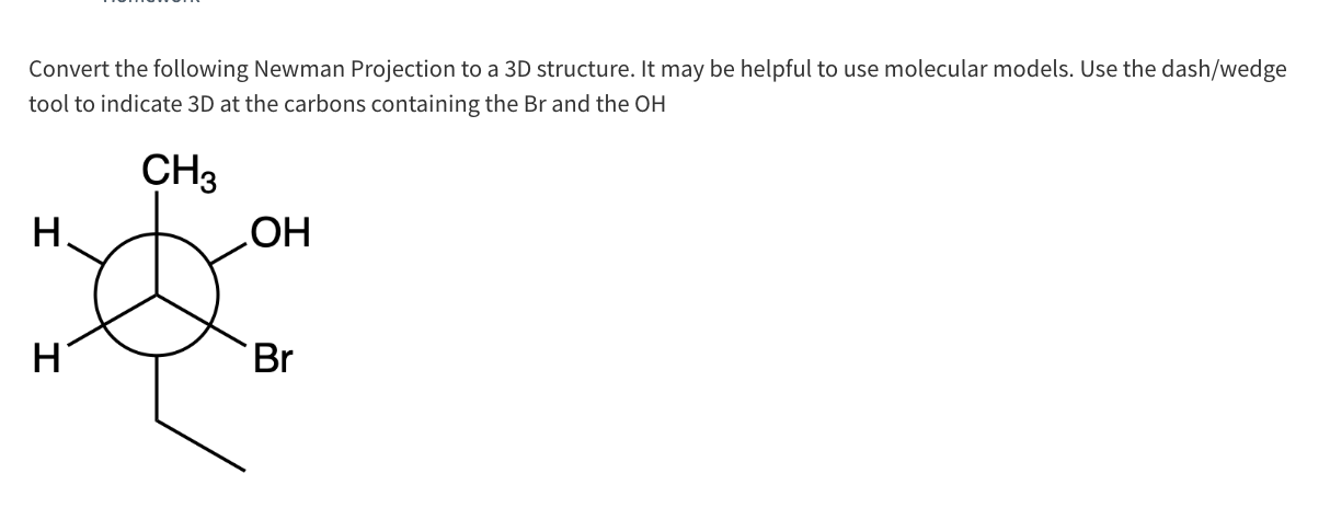 Solved Convert the following Newman Projection to a 3D | Chegg.com