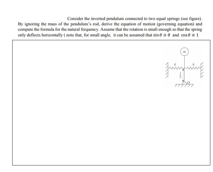 Solved Consider the inverted pendulum connected to two equal | Chegg.com