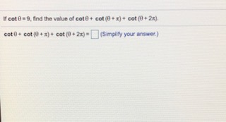 Solved coto9, find the value of cot 0 + cot(+x)+cot (+2x) | Chegg.com