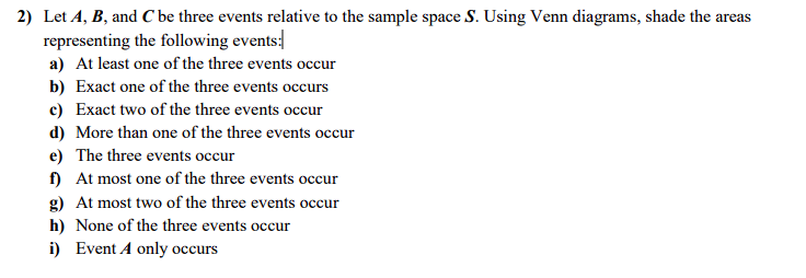 Solved 2) Let A,B, and C be three events relative to the | Chegg.com