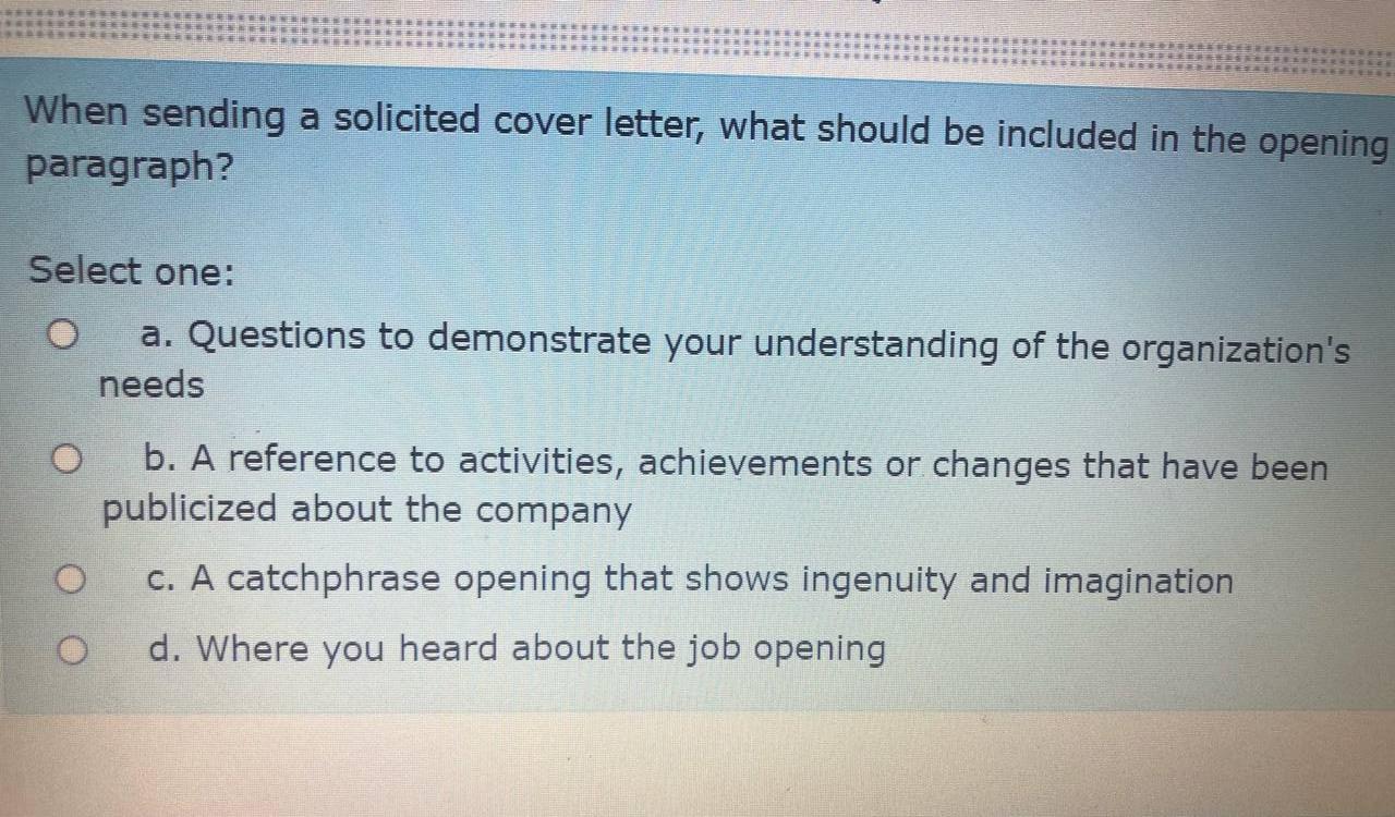 Solved When sending a solicited cover letter, what should be | Chegg.com