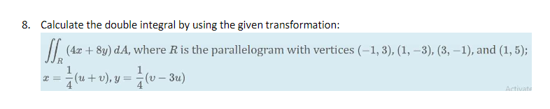 Solved 8. Calculate the double integral by using the given | Chegg.com