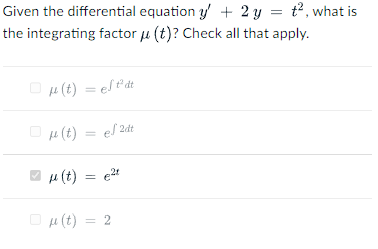 Solved Given the differential equation y'+2y=t2, ﻿what isthe | Chegg.com