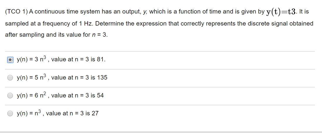 Solved (TCO 1) A continuous time system has an output, y, | Chegg.com