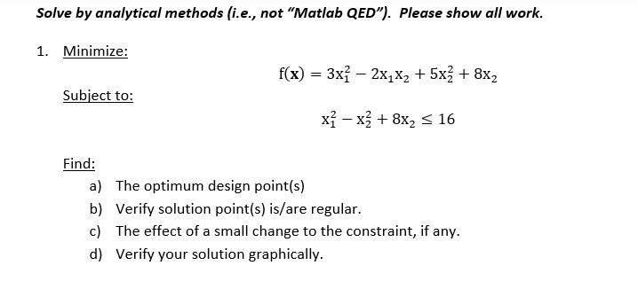Solved Solve by analytical methods (i.e., not "Matlab QED"). | Chegg.com