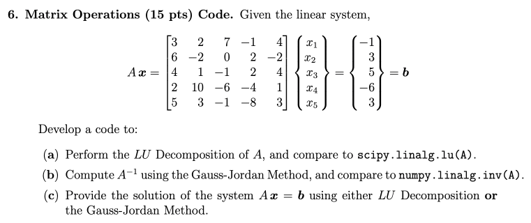 6. Matrix Operations (15 pts) Code. Given the linear | Chegg.com