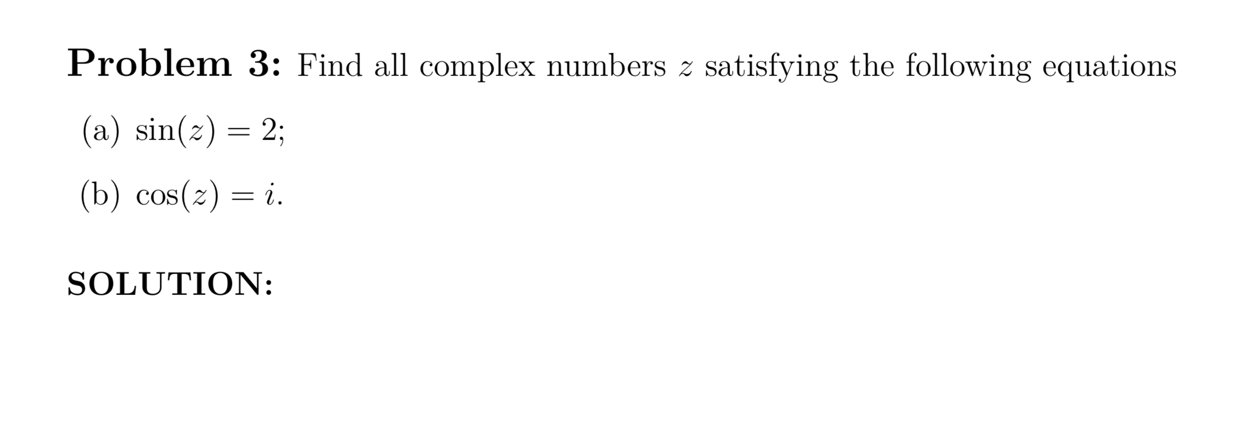 Solved Problem 3: Find all complex numbers z satisfying the | Chegg.com