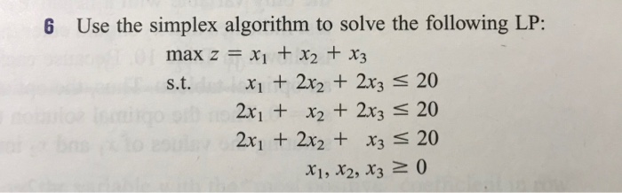 Solved 6 Use the simplex algorithm to solve the following | Chegg.com