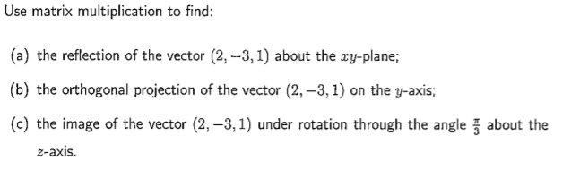 Solved Use matrix multiplication to find: (a) the reflection | Chegg.com