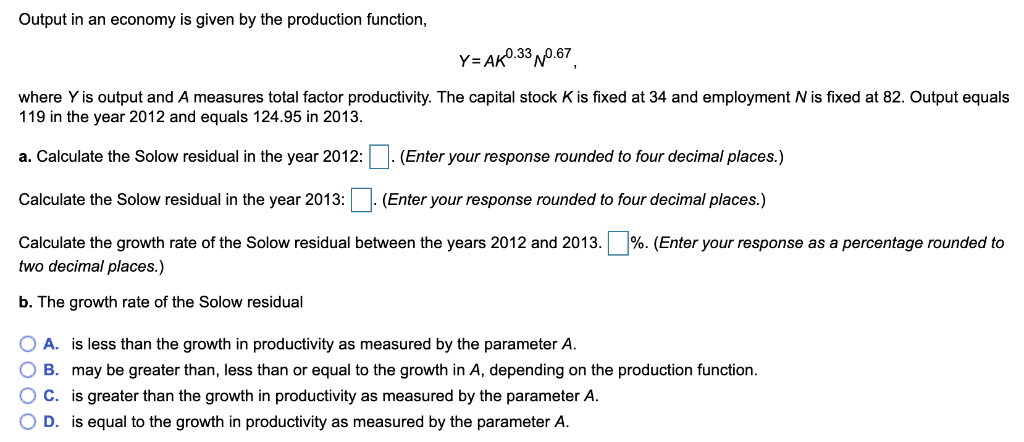 Solved Output in an economy is given by the production | Chegg.com