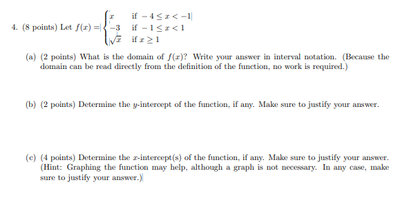 Solved 4. (8 points) Let f(x)=⎩⎨⎧x−3x if −4≤x