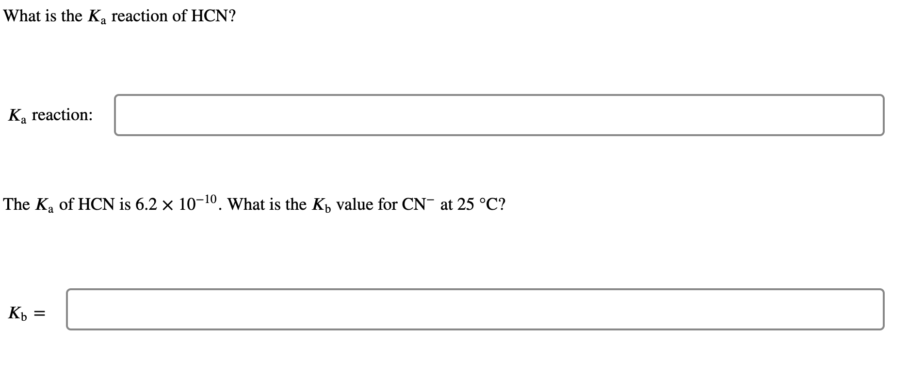 Solved What is the Ka reaction of HCN? Ka reactio The Ka of | Chegg.com